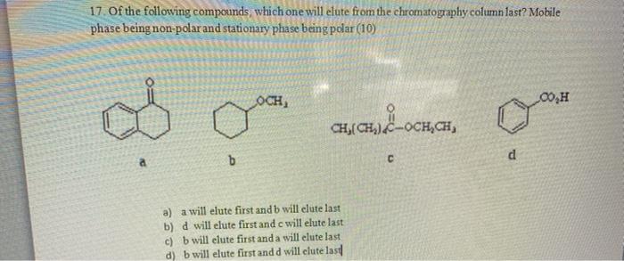 Solved 17. Of the following compounds, which one will elute | Chegg.com