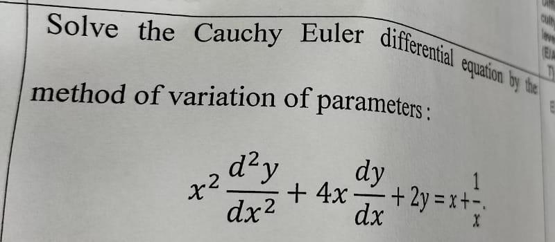 Solved Solve the Cauchy Euler differential equation by be | Chegg.com