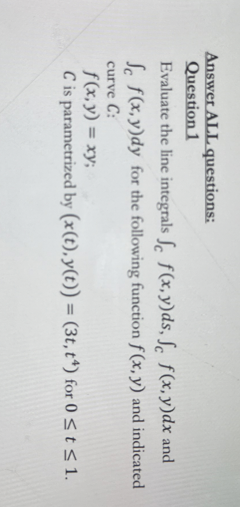 Solved Answer ALL questions:Question 1Evaluate the line | Chegg.com