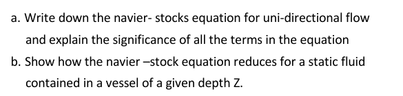 Solved a. Write down the navier- stocks equation for | Chegg.com
