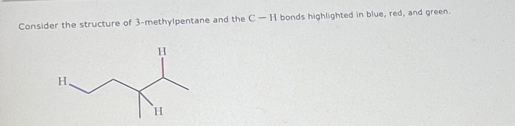 Solved Consider the structure of 3 -methylpentane and the | Chegg.com