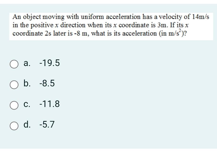 Solved An object moving with uniform acceleration has a | Chegg.com