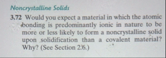 Solved Noncrystalline Solids3.72 ﻿Would you expect a | Chegg.com