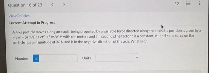 Solved Current Attempt in Progress A 4 kg particle moves | Chegg.com