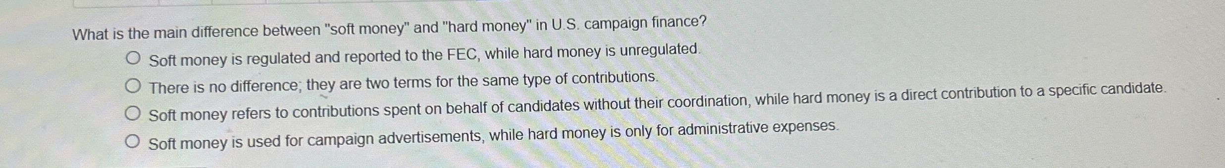 Solved What is the main difference between "soft money" and | Chegg.com