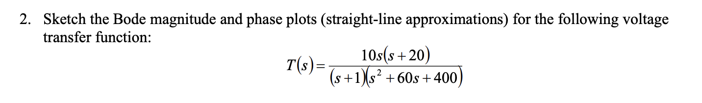 Sketch the Bode magnitude and phase plots | Chegg.com
