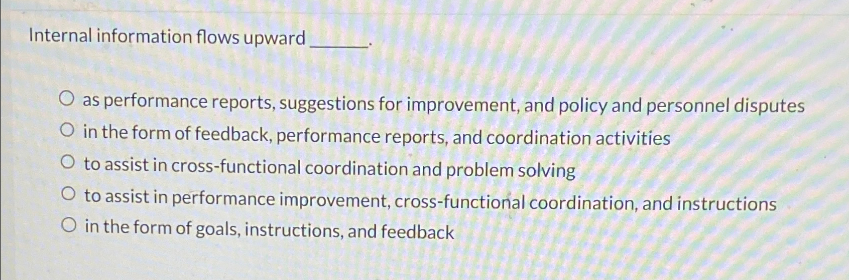 Solved Internal information flows upwardas performance | Chegg.com