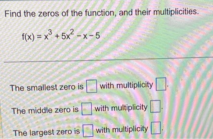 Solved Find the zeros of the function, and their | Chegg.com