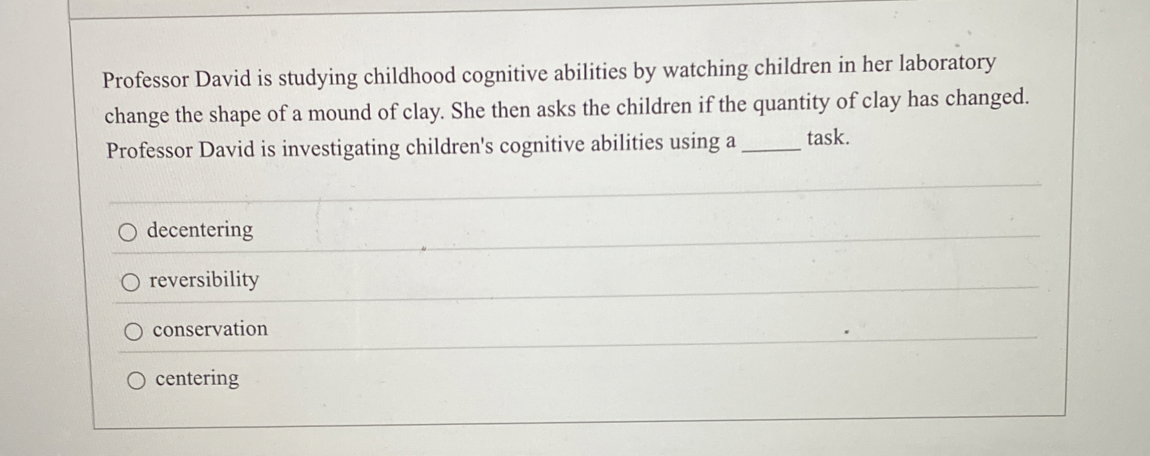 Solved Professor David is studying childhood cognitive | Chegg.com
