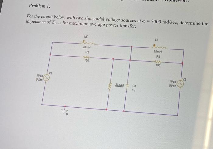 Solved Problem 1: For the circuit below with two sinusoidal | Chegg.com