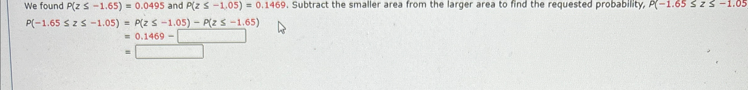 Solved We found P(z≤-1.65)=0.0495 ﻿and P(z≤-1.05)=0.1469. | Chegg.com