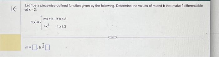 Solved K Let f be a piecewise-defined function given by the | Chegg.com