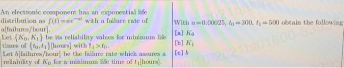 Solved An electronic component has an exponential life | Chegg.com