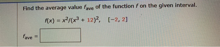Average Value Of A Function Over An Interval Calculator College Algebra