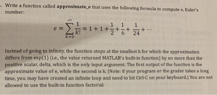 Solved . Write a function called approximate_e that uses the | Chegg.com