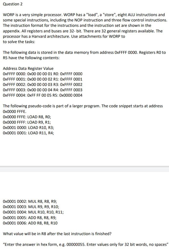 Solved Question 2 WORP is a very simple processor. WORP has | Chegg.com