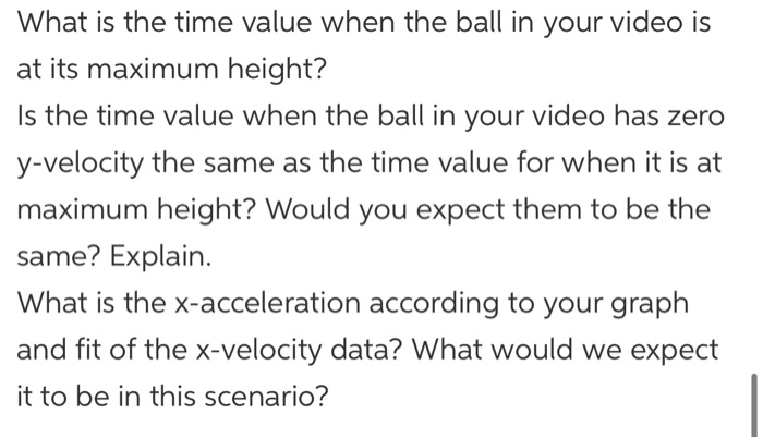 Solved What is the time value when the ball in your video is | Chegg.com