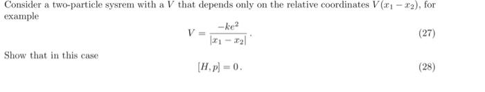 Solved Quantum Mechanics Consider a two-particle sysrem with | Chegg.com