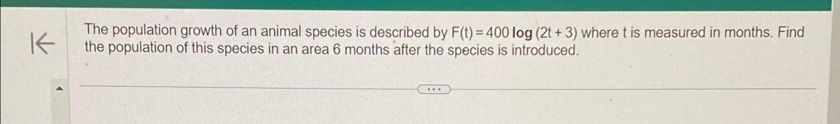 Solved The population growth of an animal species is | Chegg.com