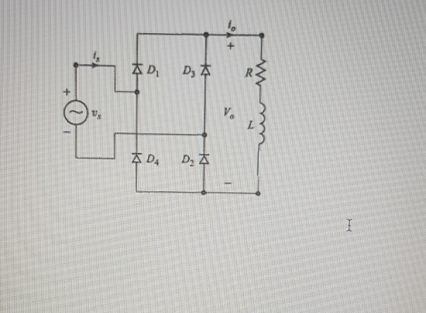 Solved ? 1. The 1-phase full-wave uncontrolled rectifier | Chegg.com