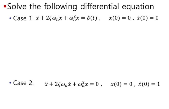 Solved -Solve the following differential equation - Case 1. | Chegg.com