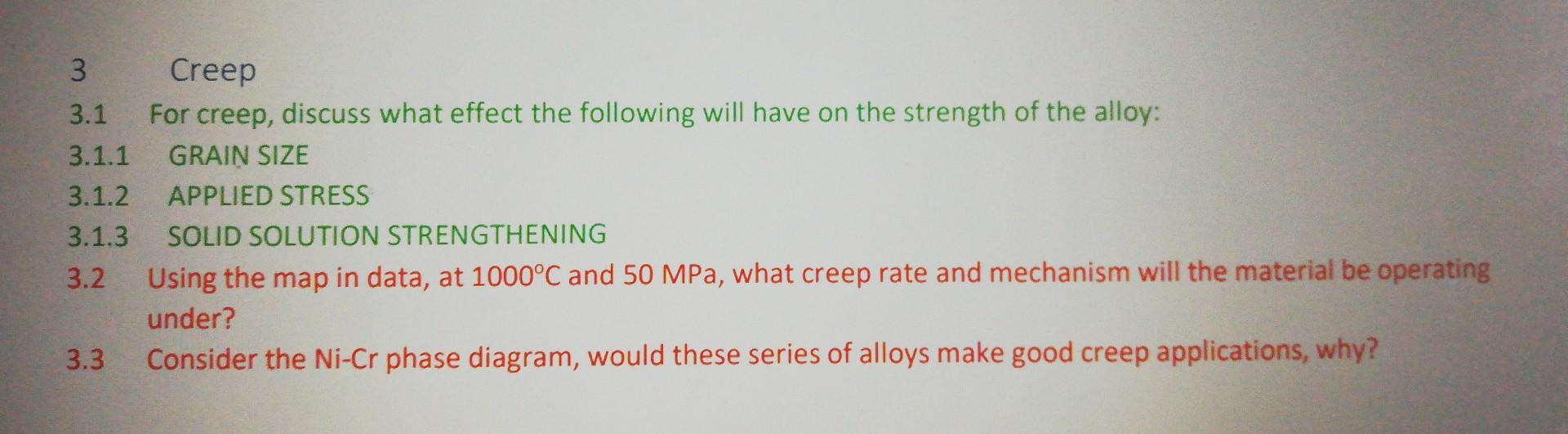 Solved 3 Creep 3.1 For creep, discuss what effect the | Chegg.com