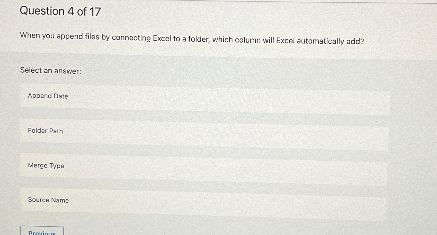 Solved Question 4 ﻿of 17When you append files by connecting | Chegg.com