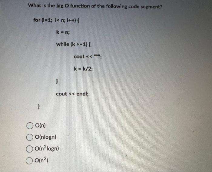 Solved What is the big O function of the following code | Chegg.com