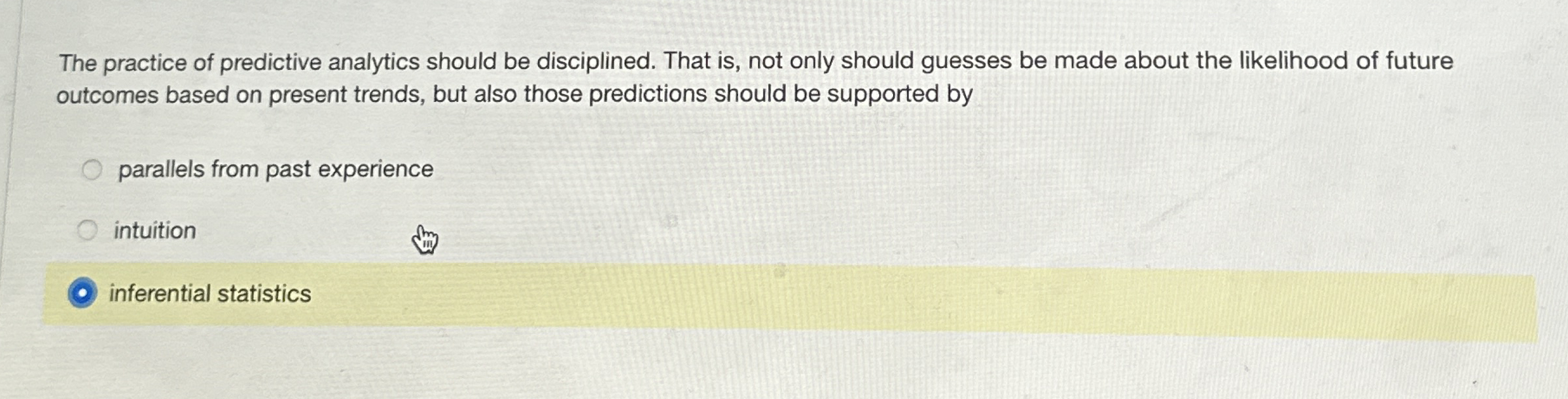 Solved The practice of predictive analytics should be | Chegg.com