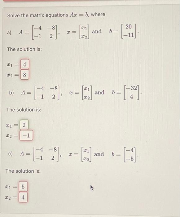 Solved Solve the matrix equations Ax=b, where a) | Chegg.com