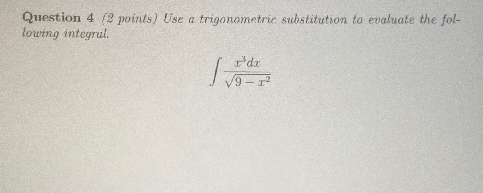 Solved Question 4 (2 ﻿points) ﻿Use a trigonometric | Chegg.com