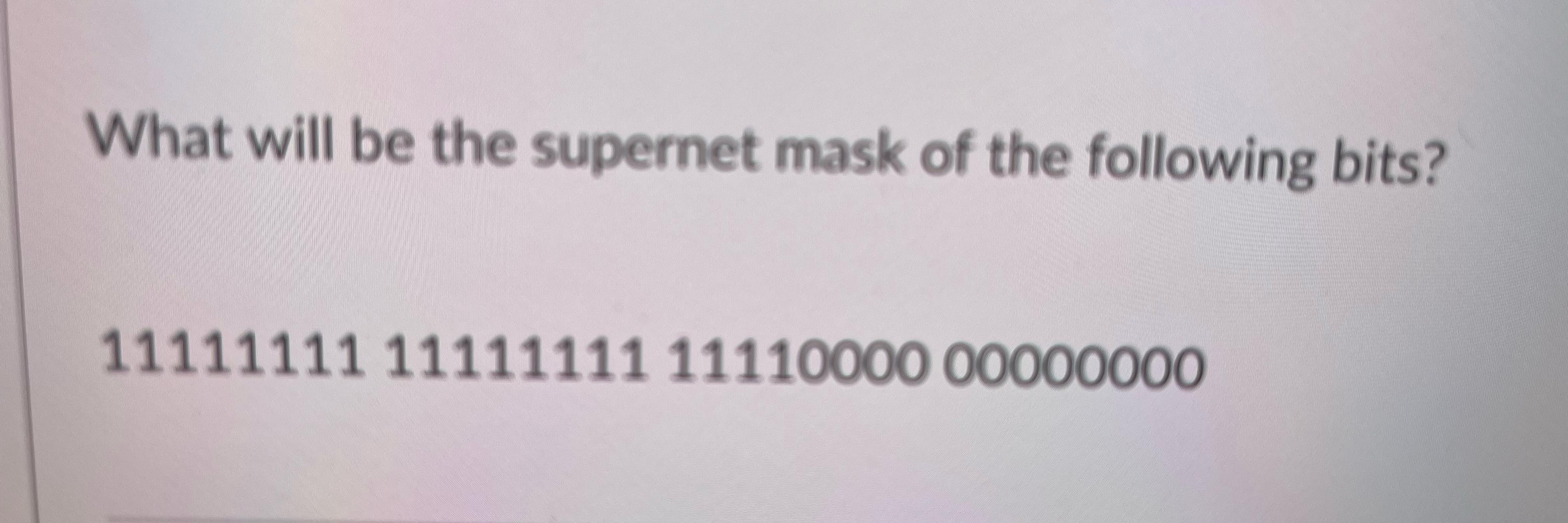 Solved What will be the supernet mask of the following | Chegg.com