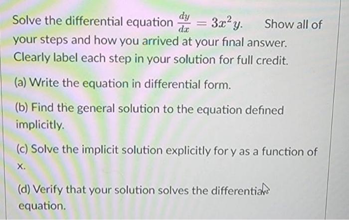 Solved Solve the differential equation = 3x²y. dy dx your | Chegg.com