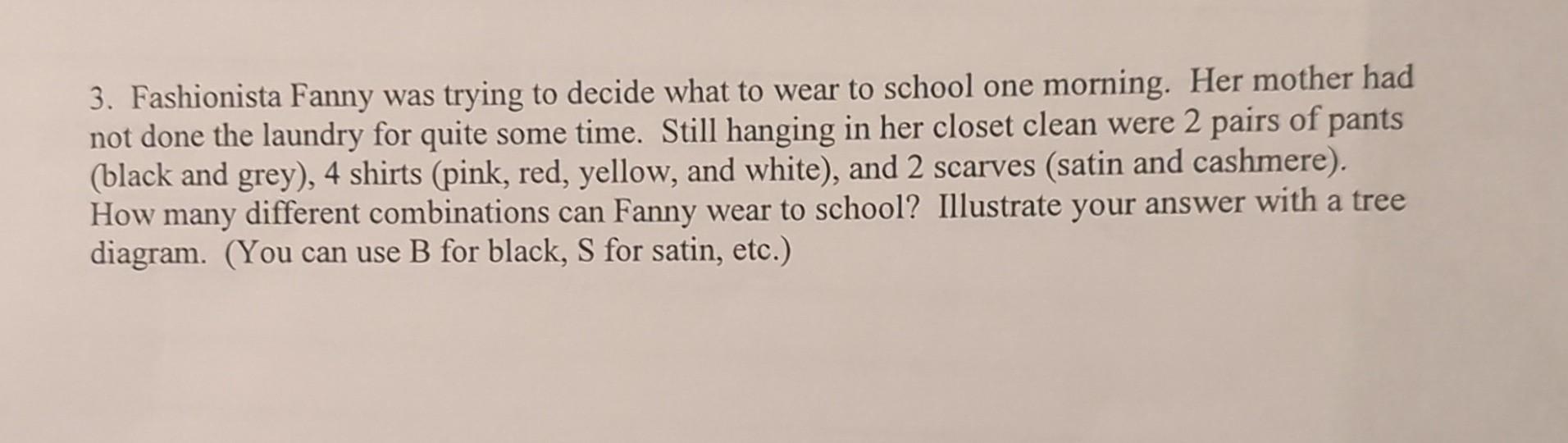 Solved 3. Fashionista Fanny was trying to decide what to | Chegg.com