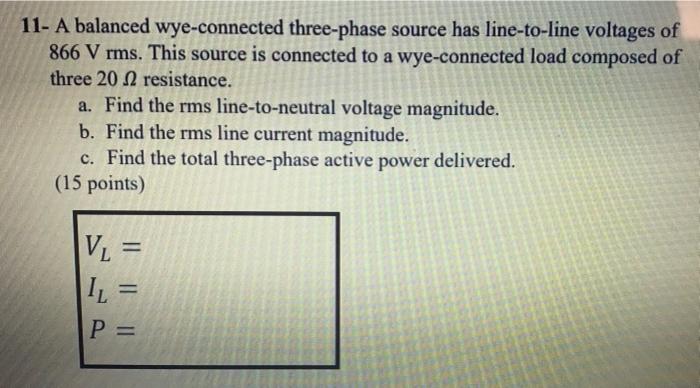 Solved 11- A balanced wye-connected three-phase source has | Chegg.com