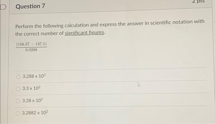 Solved 2 pts Question 7 Perform the following calculation | Chegg.com