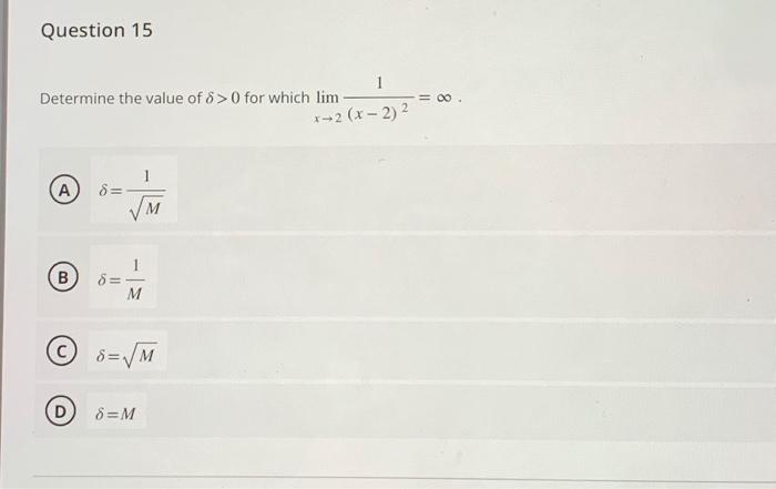Solved Determine the value of δ>0 for which limx→2(x−2)21=∞. | Chegg.com