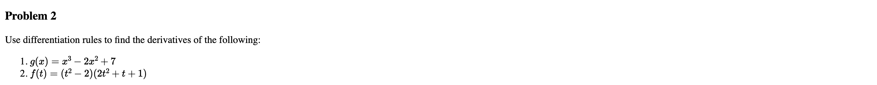 Solved Problem 2Use differentiation rules to find the | Chegg.com