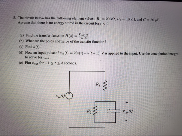 Solved 5. The circuit below has the following element | Chegg.com