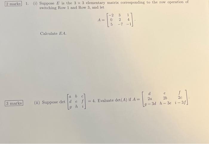 Solved 1. (i) Suppose E is the 3×3 elementary matrix | Chegg.com