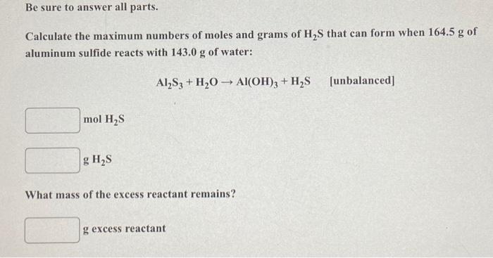 Solved Calculate the maximum numbers of moles and grams of | Chegg.com
