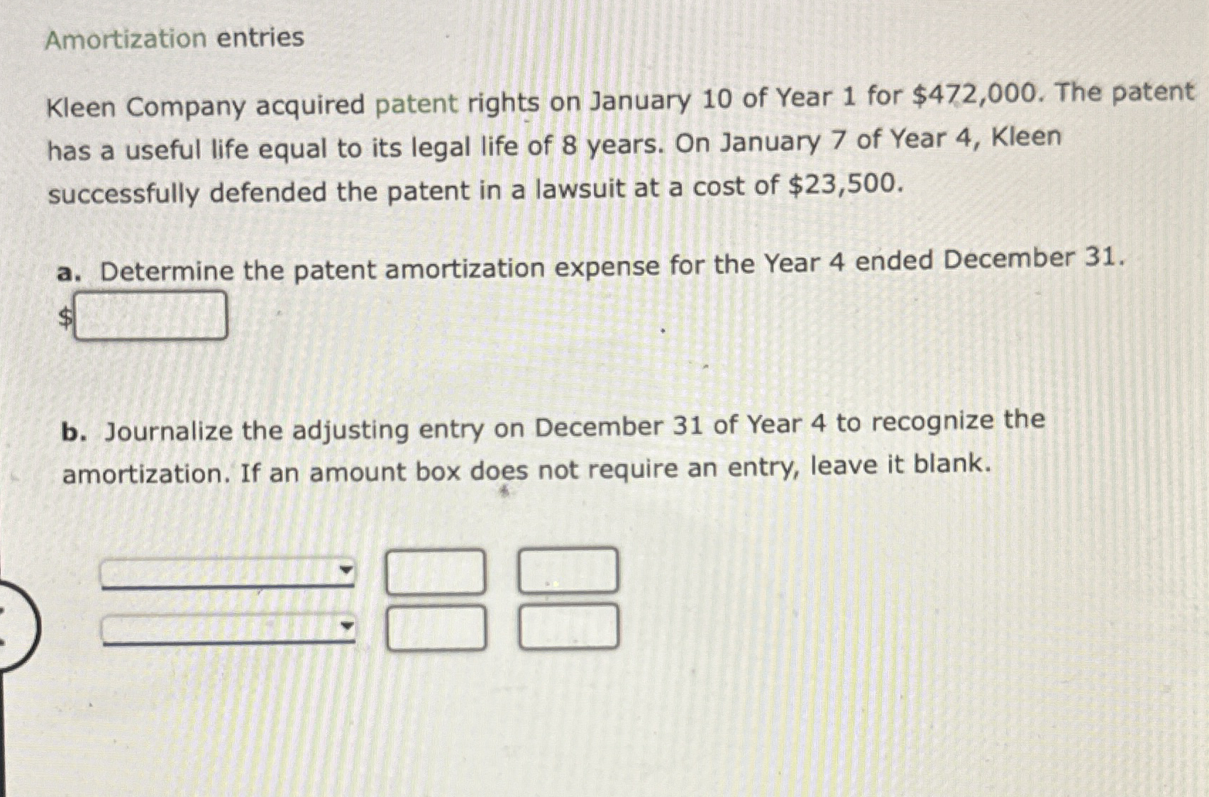 Solved Amortization entriesKleen Company acquired patent | Chegg.com