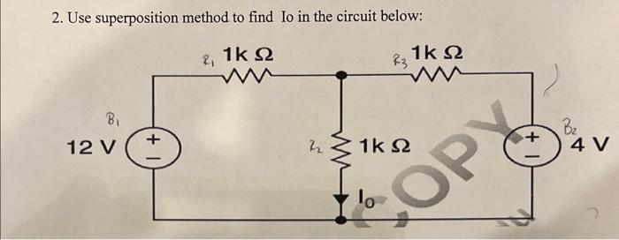 Solved 2. Use superposition method to find Io in the circuit | Chegg.com