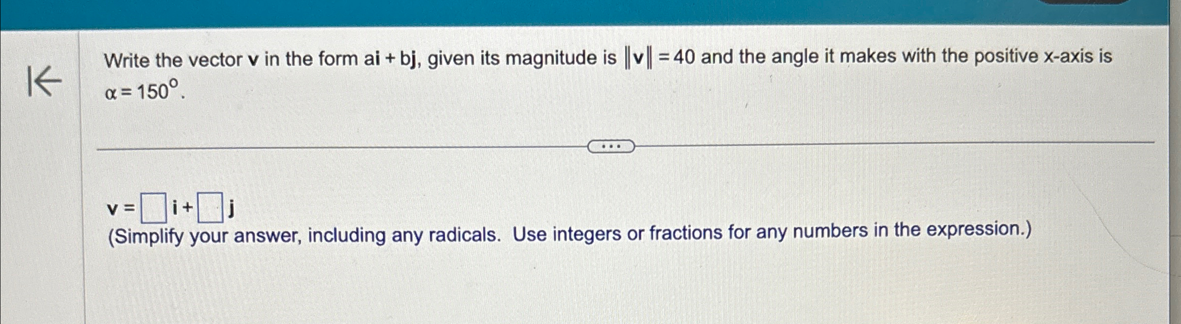 Solved Write the vector v ﻿in the form ai + ﻿bj, ﻿given its | Chegg.com
