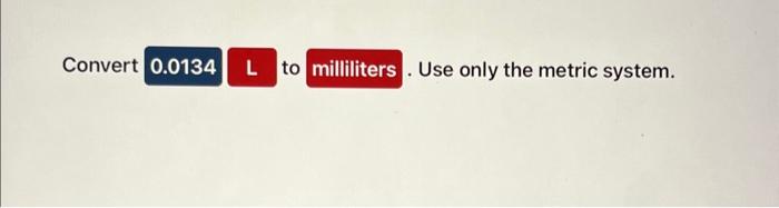 Solved Convert to Use only the metric system. | Chegg.com