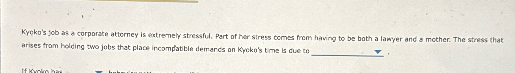 Solved Kyoko's job as a corporate attorney is extremely | Chegg.com