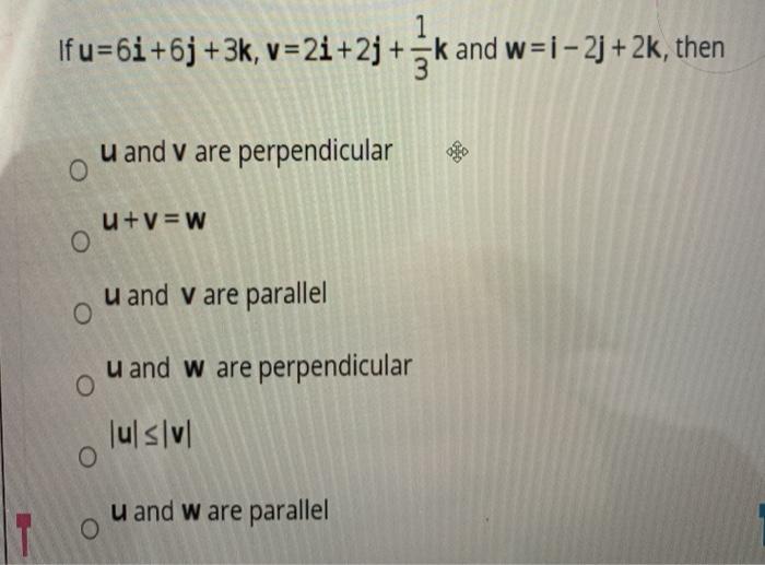 Solved If u=6i+6j +3k, v=2i+2j + 5k and w=i - 23 +2k, then u | Chegg.com