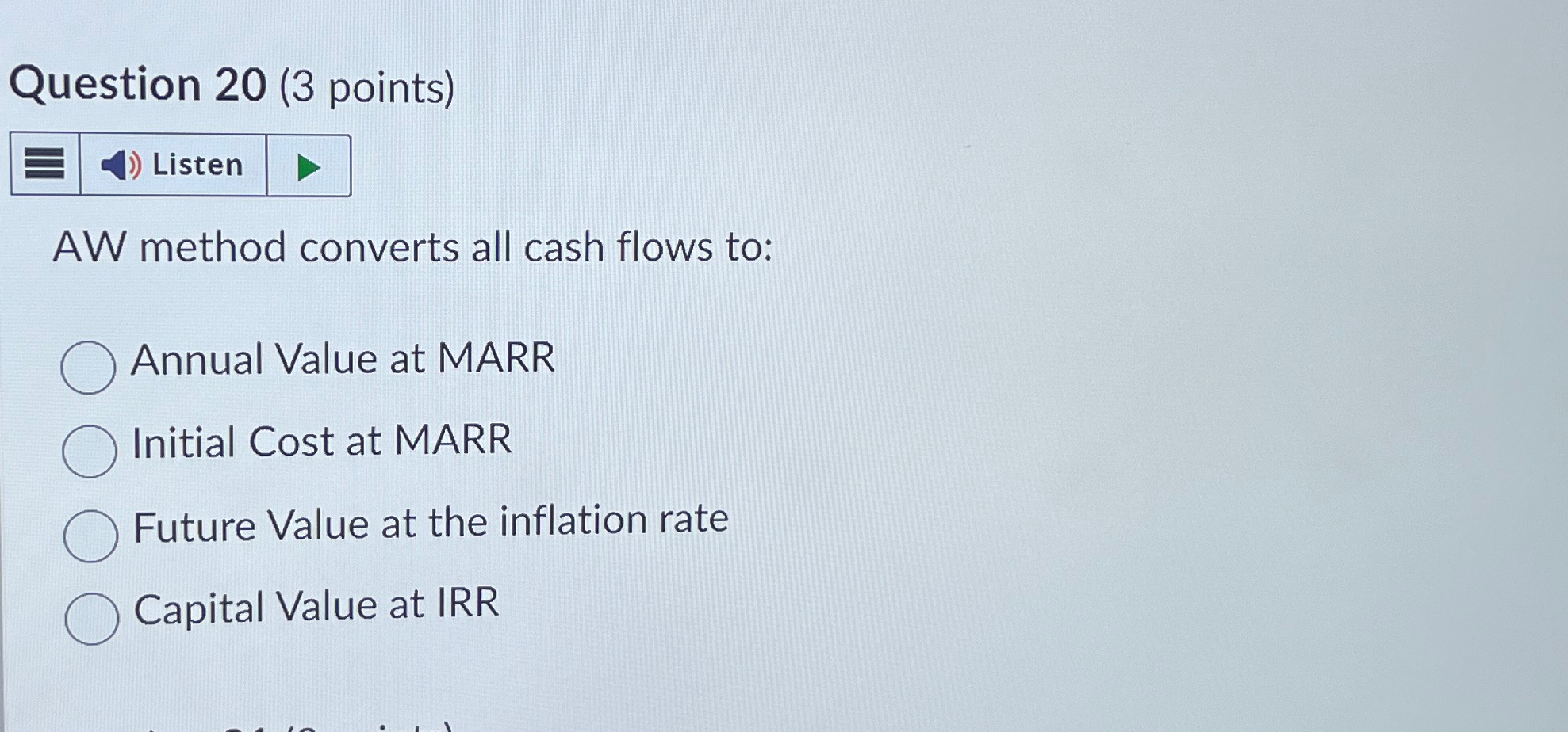 Solved Question 20 (3 ﻿points)AW method converts all cash | Chegg.com