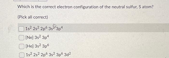 Solved Which is the correct electron configuration of the | Chegg.com