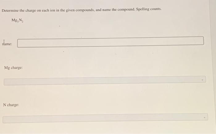 Solved determine the charge on each ion in the given | Chegg.com